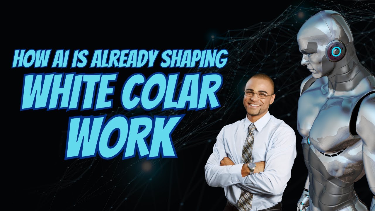 How Ai Is Already Reshaping White Collar Work Youtube