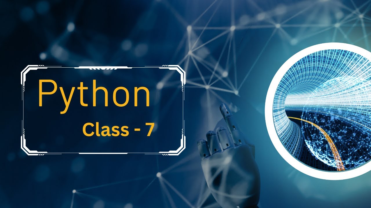 Python Class 7 Youtube