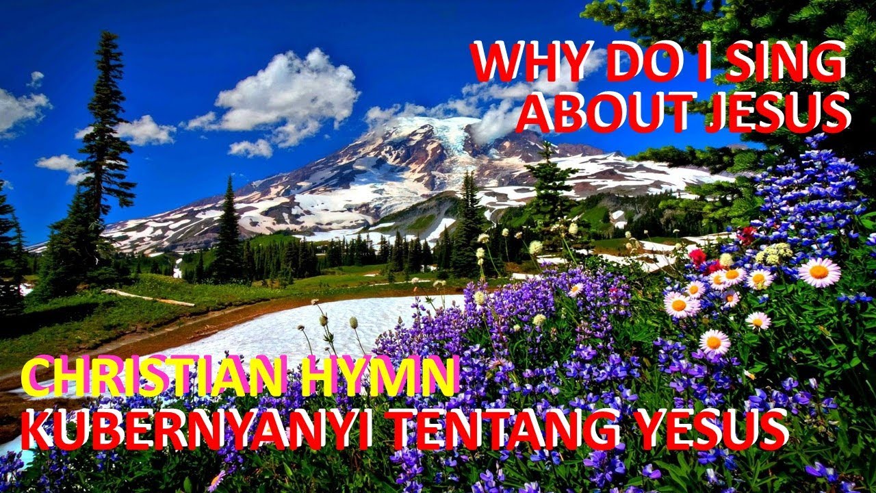 Why Do I Sing About Jesus Hymn Song Gospel Song With Lyrics