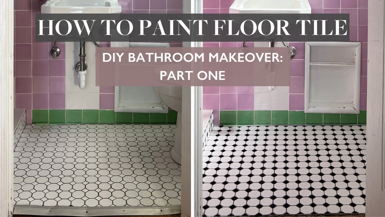Diy Bathroom Makeover Part One How To Paint Floor Tile Youtube