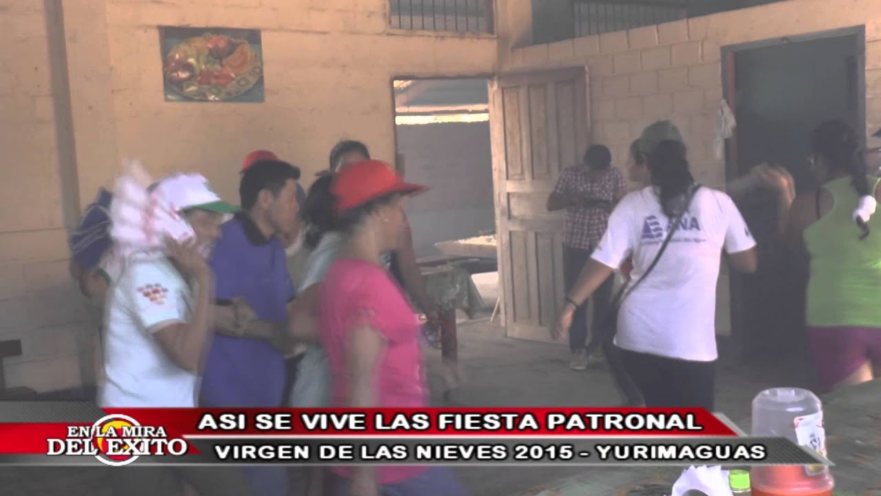 Celebración Fiesta Patronal Virgen De Las Nieves 2015 Parte 1 Youtube