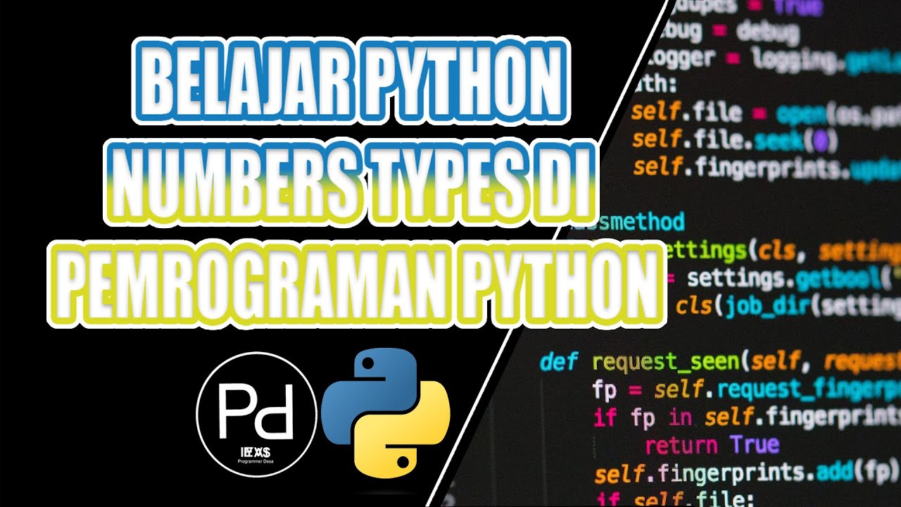 Belajar Python Numbers Types Di Pemrograman Python Youtube