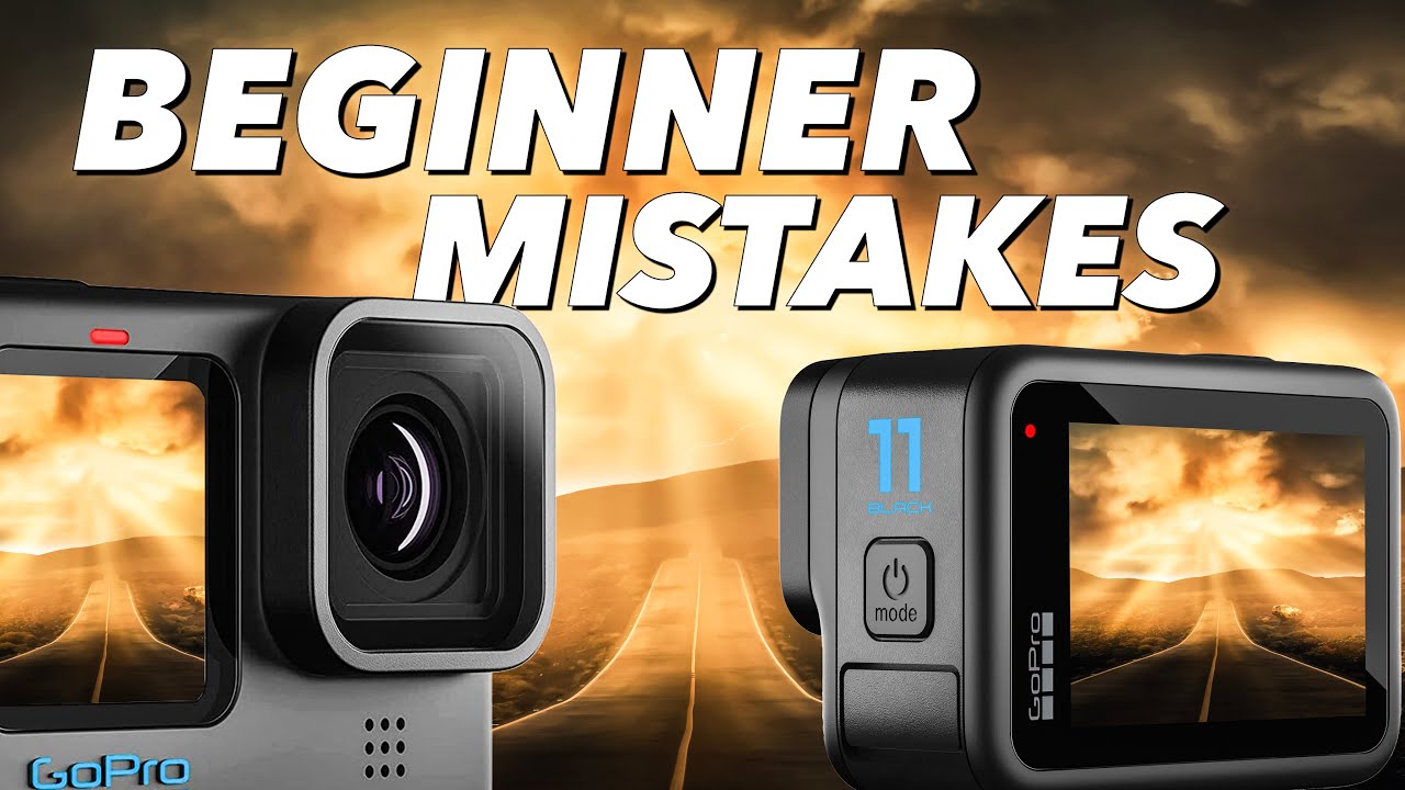 11 Mistakes Every Gopro Beginner Makes Youtube