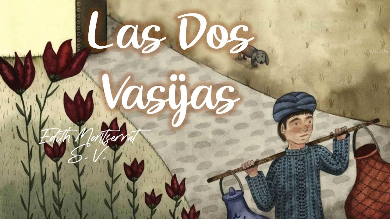 Las Dos Vasijas Cuento Hindú Audiolibro Edith Montserrat S V