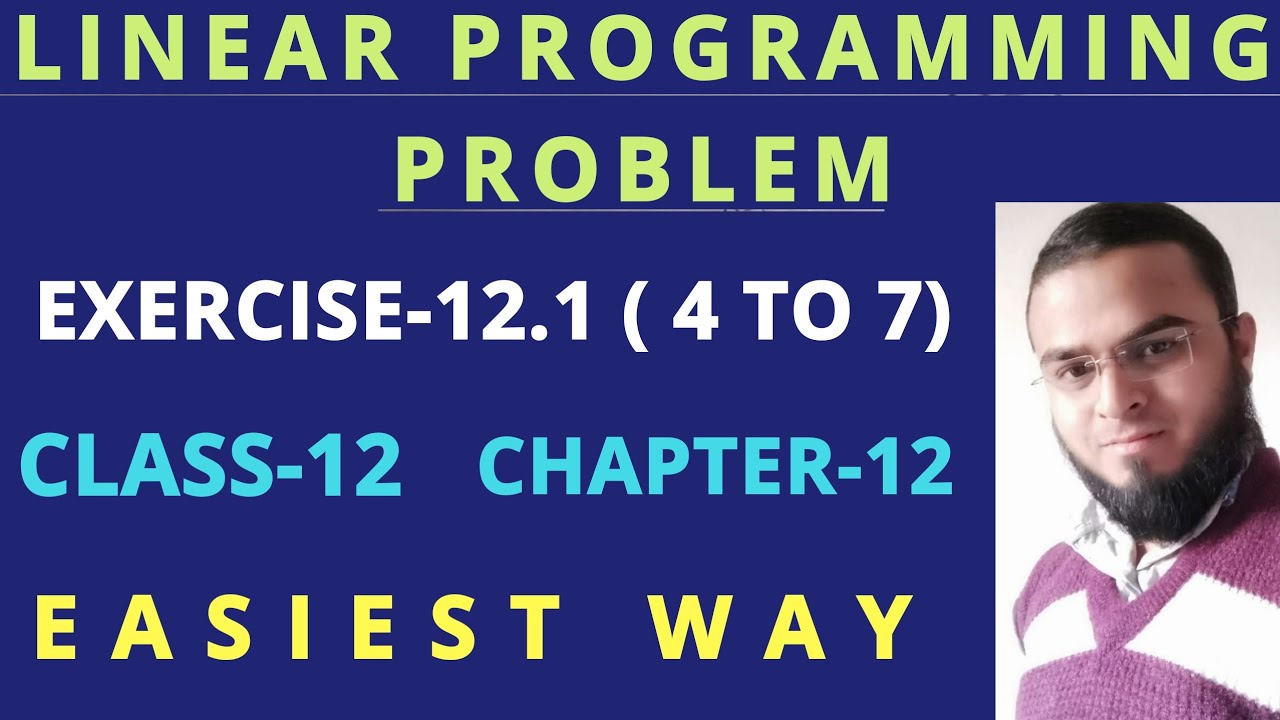 Linear Programming Problem Exercise 12 1 4 To 7 Class 12 Youtube