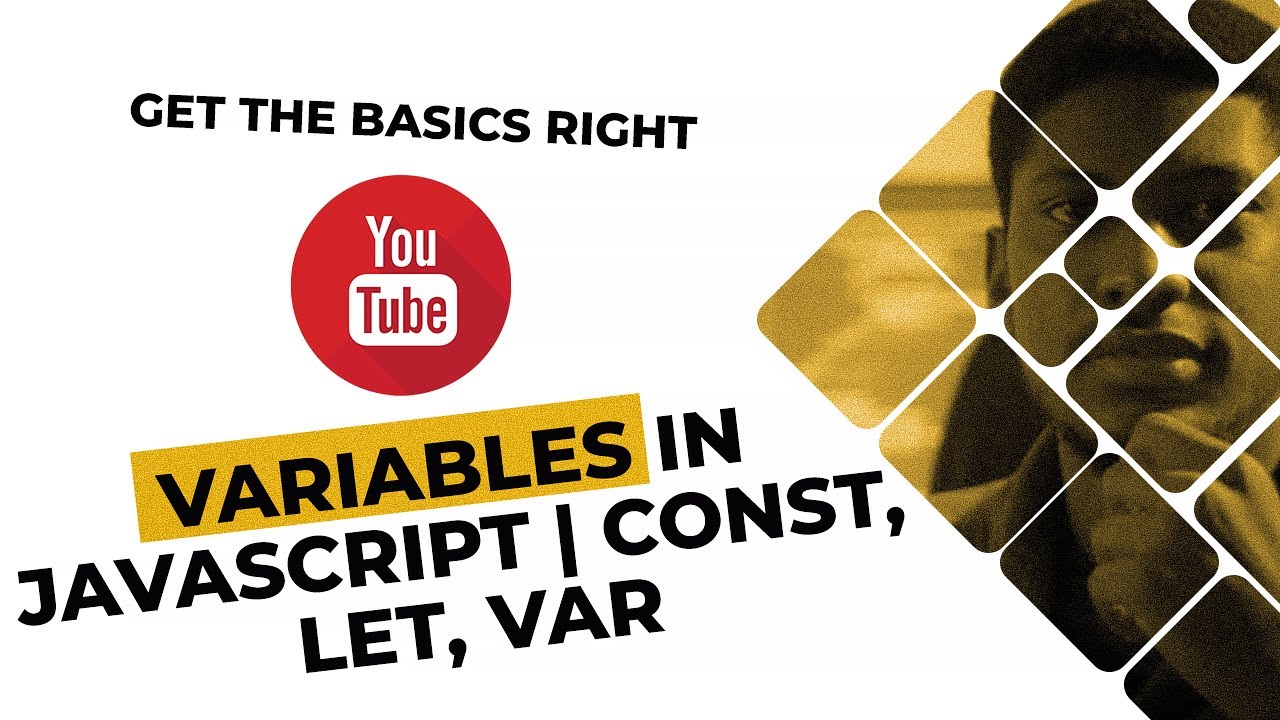 Variables In Javascript Const Let Var Youtube