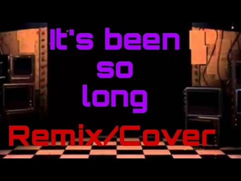 Five Nights At Freddy S It S Been So Long Remix Cover Instrumental
