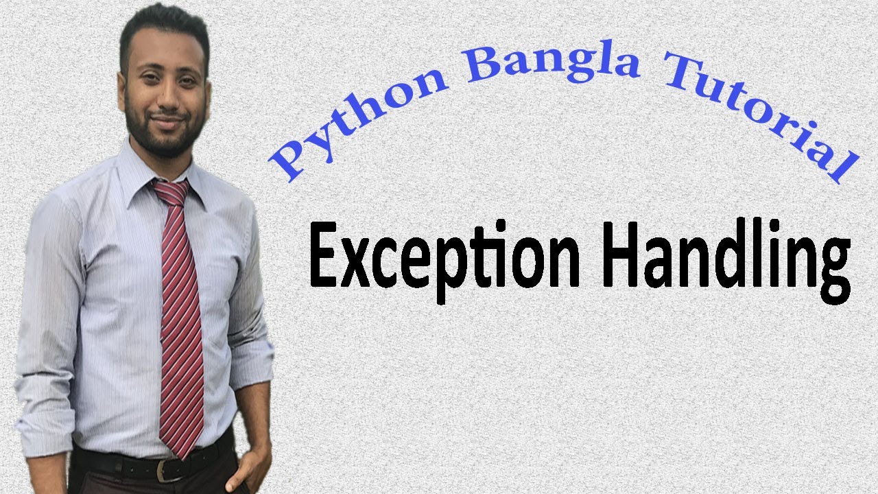 Python Bangla Tutorials 47 Exception Handling Part 1 Youtube