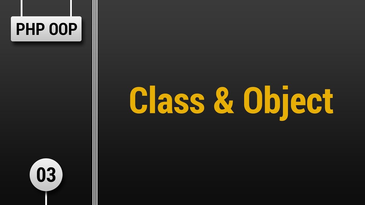 Learn Object Oriented Php 03 Class And Object Youtube