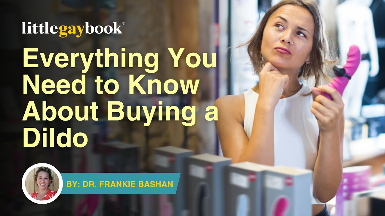 Everything You Need To Know About Buying A Dildo Youtube