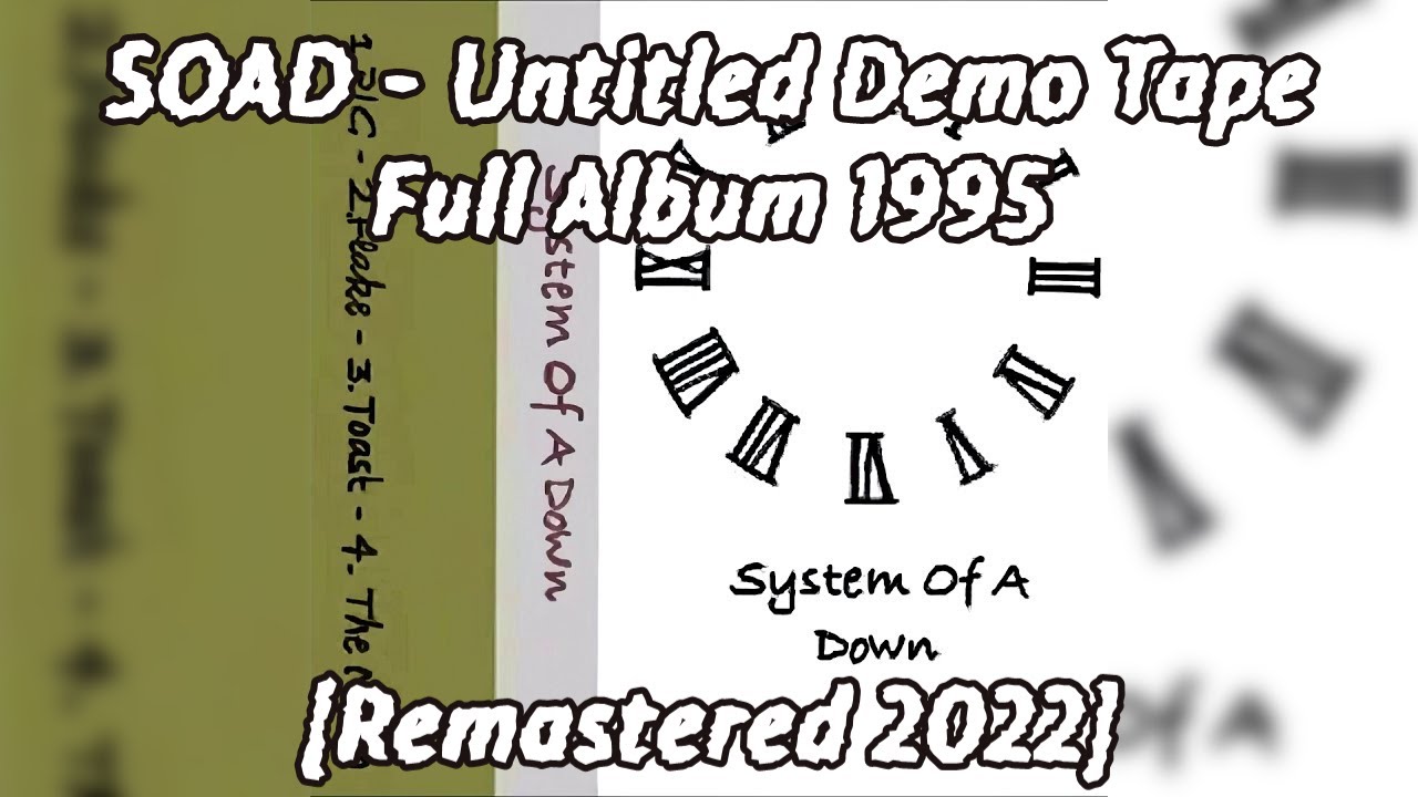 System Of A Down Untitled Demo Tape Full Album Remastered 2022