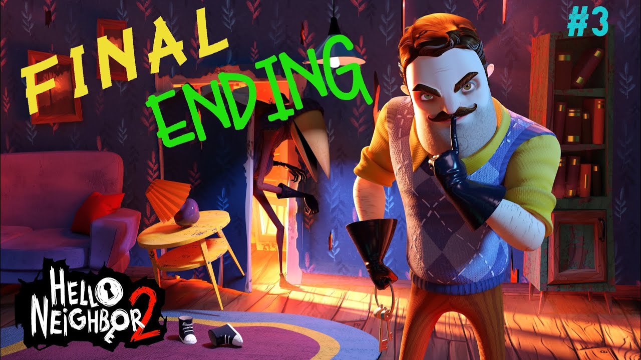 Hello Neighbour 2 Final Ending Hello Neighbour 2 Gameplay 3
