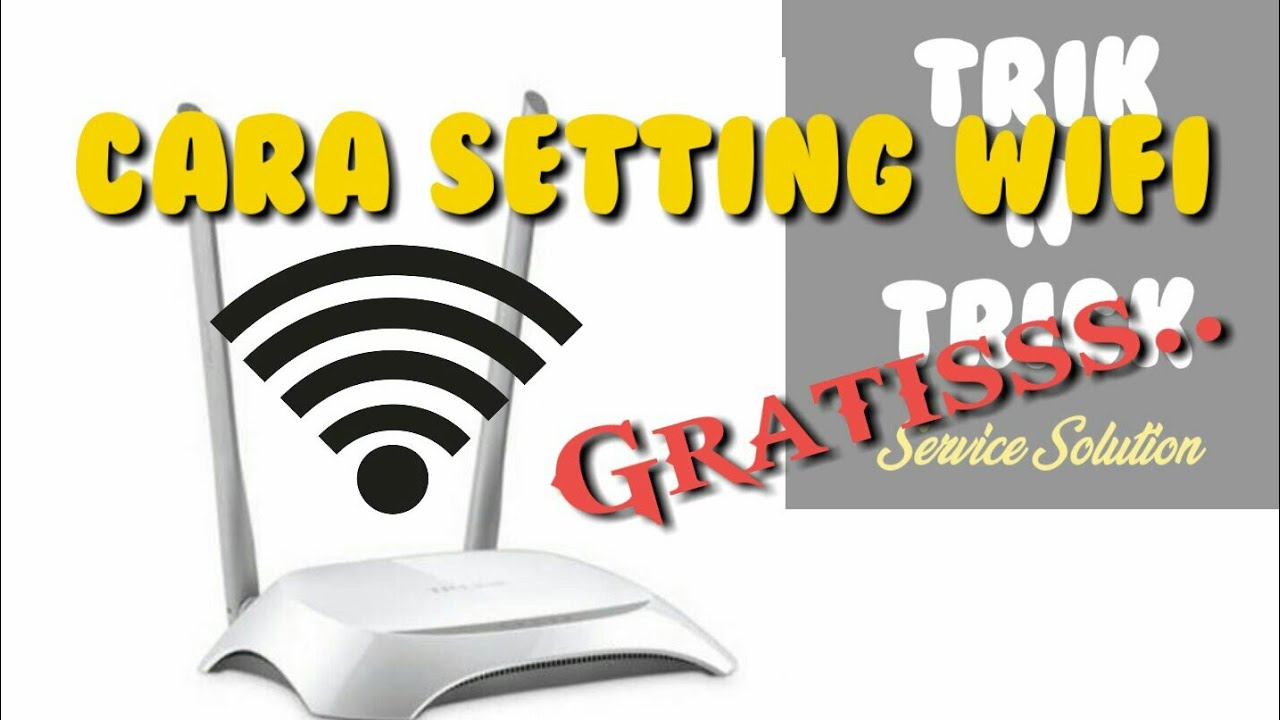 Cara Setting Wifi Router Youtube