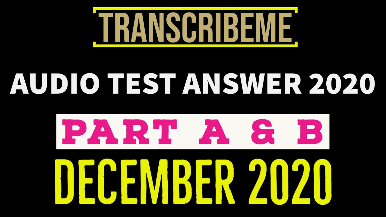 How To Pass Transcribeme Exam 2020 Part A B Transcribeme Audio Test