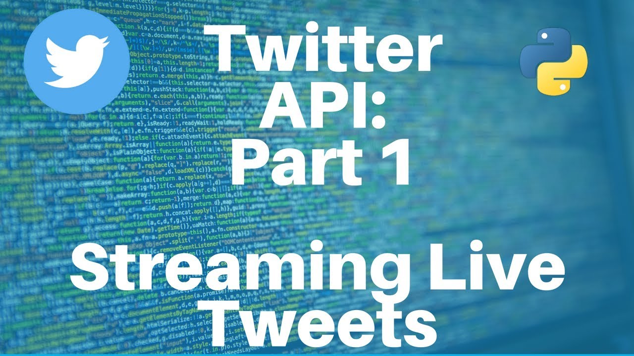 Twitter Api With Python Part 1 Streaming Live Tweets Youtube