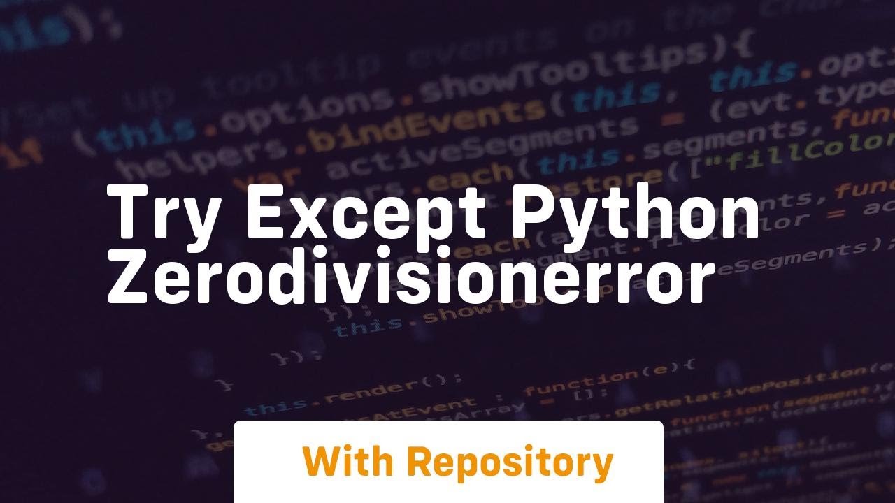 Try Except Python Zerodivisionerror Youtube