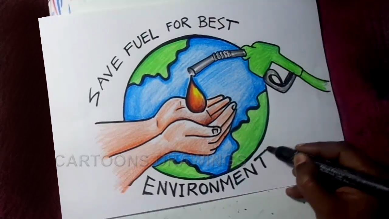 How To Draw Save Fuel For Best Environment Poster Drawing Youtube