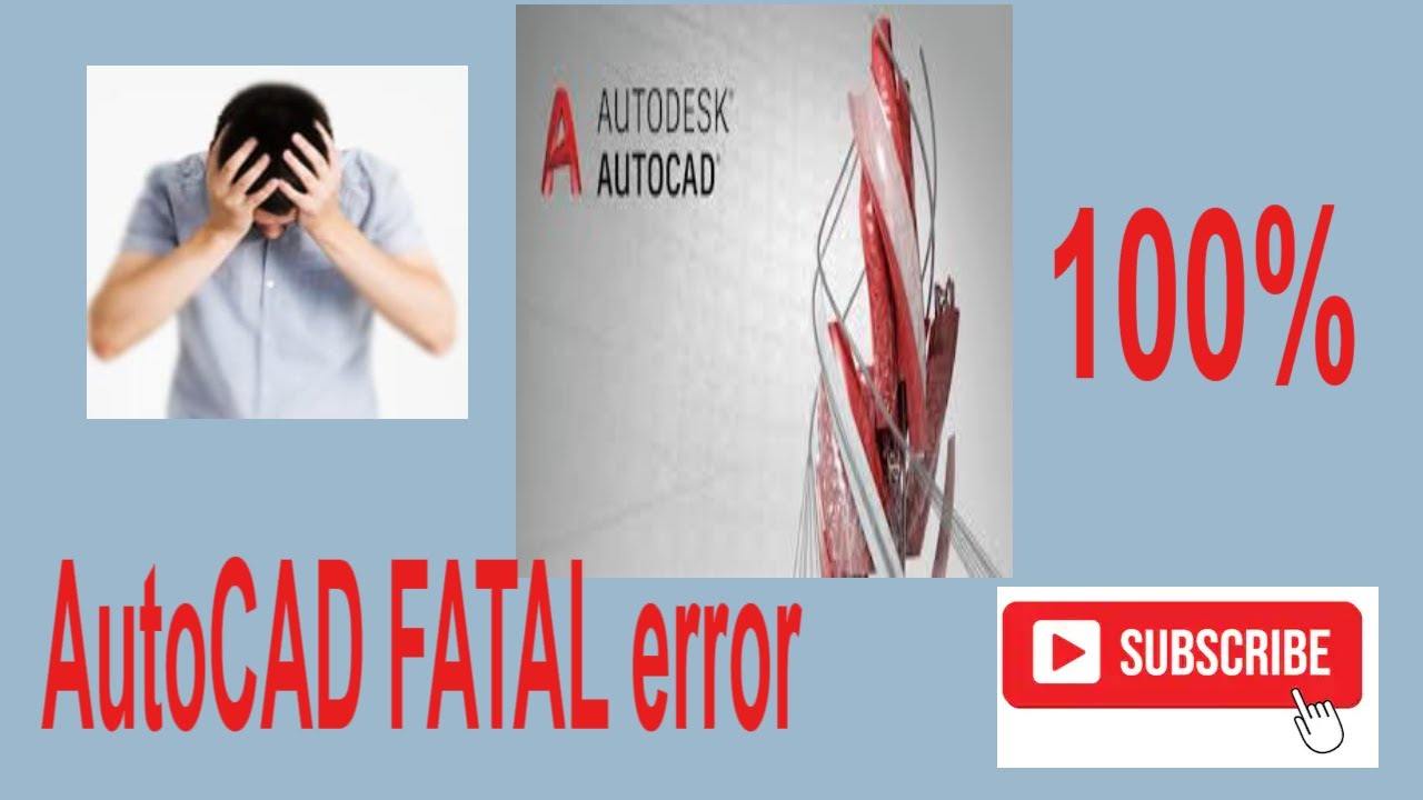 How To Fix Autocad Fatal Error Automatically Closing Startup Problem