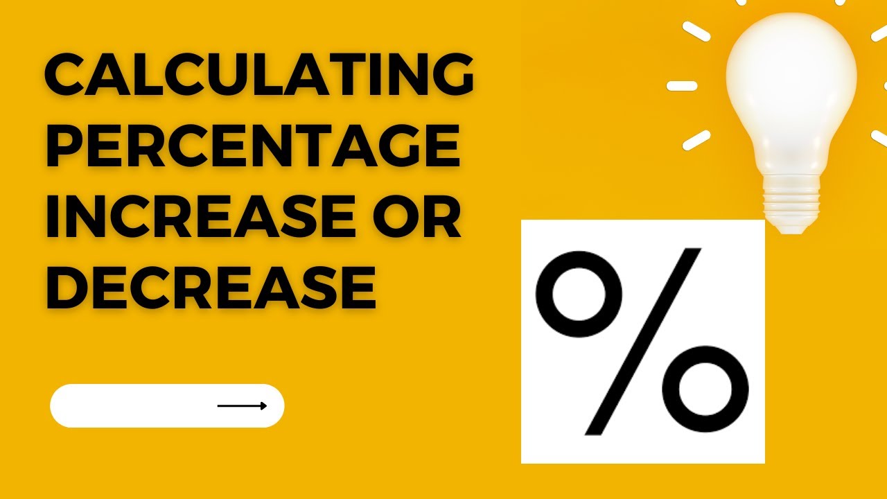 Calculating Percentage Increase Or Decrease Youtube