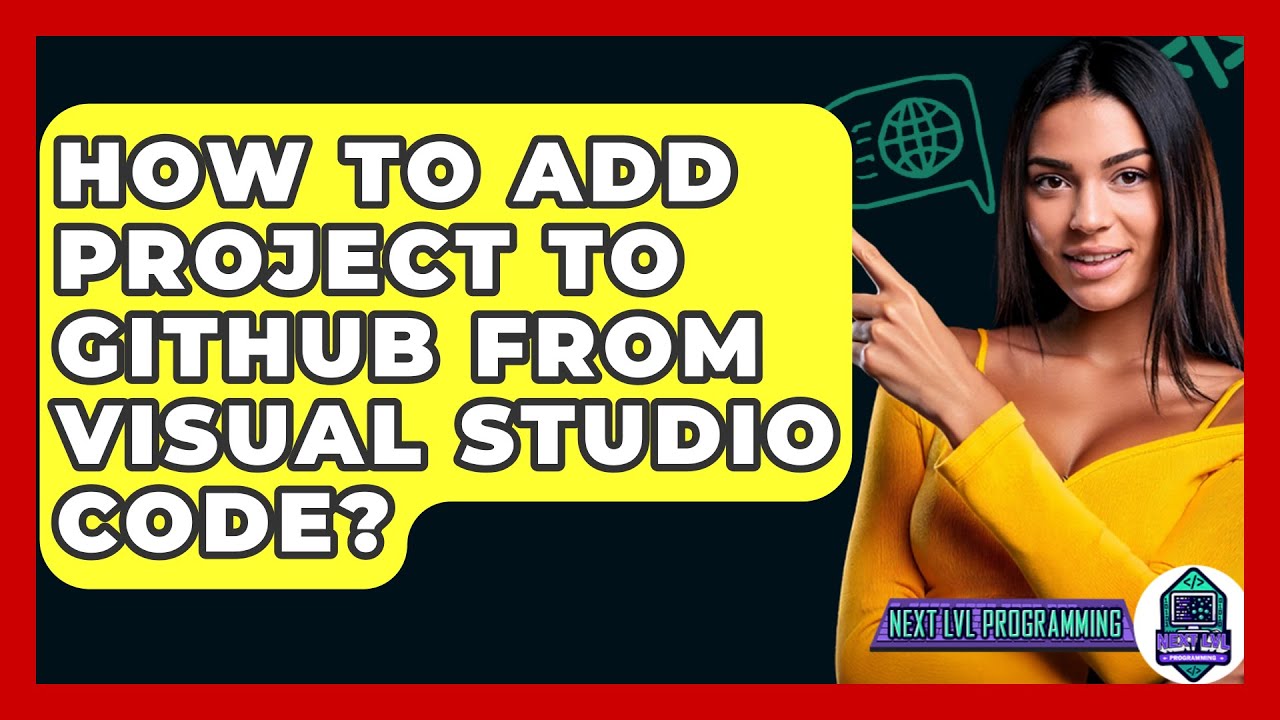 How To Add Project To Github From Visual Studio Code Next Lvl