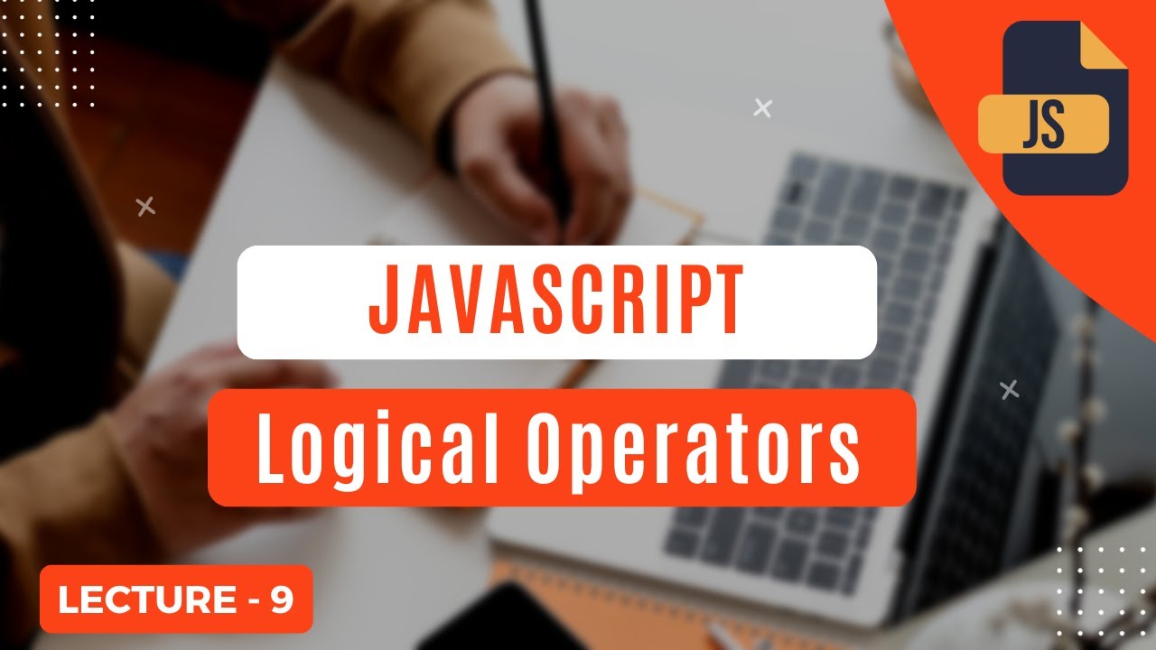 Logical Operators In Javascript Step By Step Get Knowledge Youtube