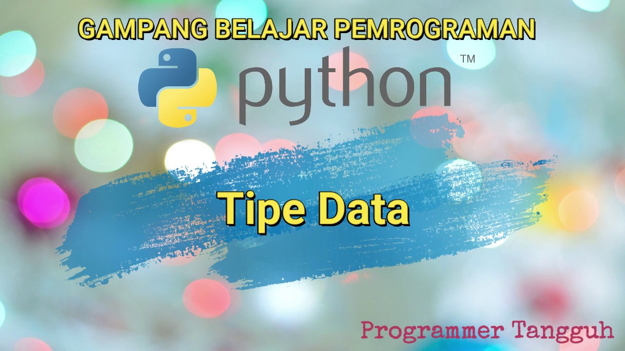 Tutorial Belajar Pemrograman Python Dasar Pemula Wajib Tahu Riset