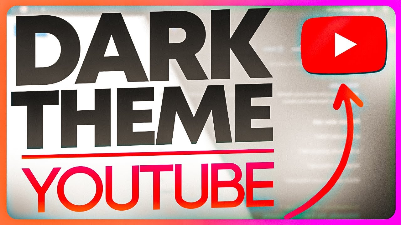 How To Enable Youtube Dark Theme On Mobile And Desktop Youtube