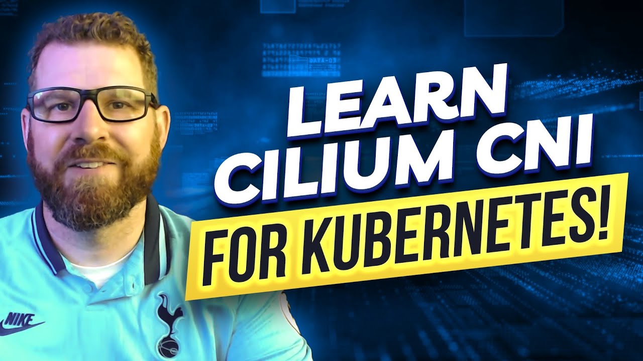 Learn Cilium Cni For Kubernetes Youtube
