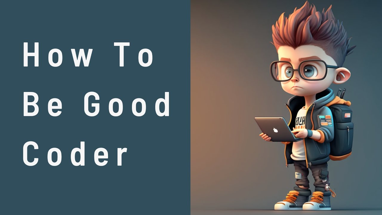 How To Be A Good Coder Tips And Strategies For Success Youtube