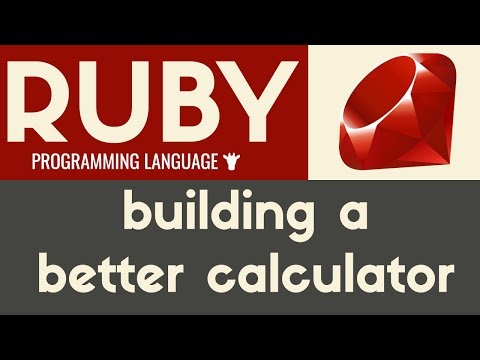 Building A Better Calculator Ruby Tutorial 19 Empower Youth