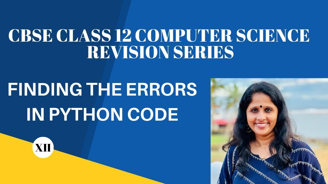 Finding Errors In Python Code Revision Cbse Computer Science Class 12