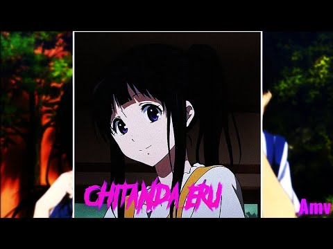 Amv Dady Style Kaku Chitanda Eru Youtube