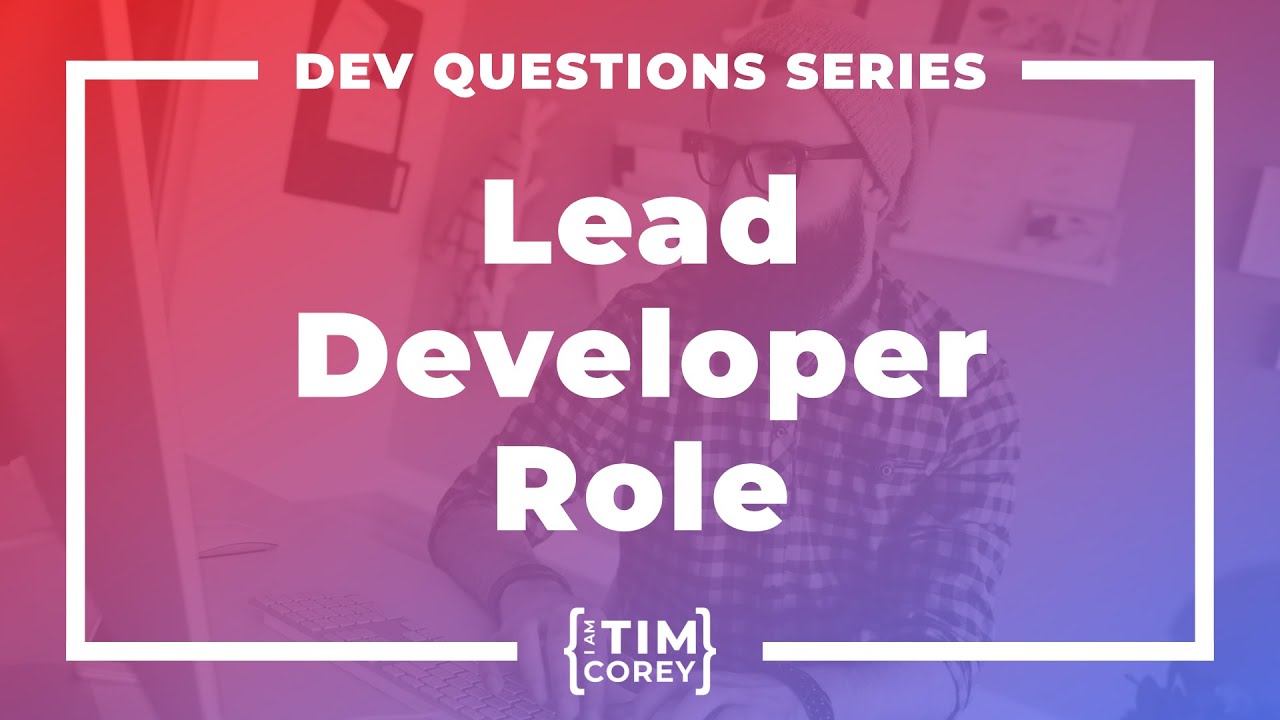 77 What Does A Lead Developer Do How Do I Become One Youtube