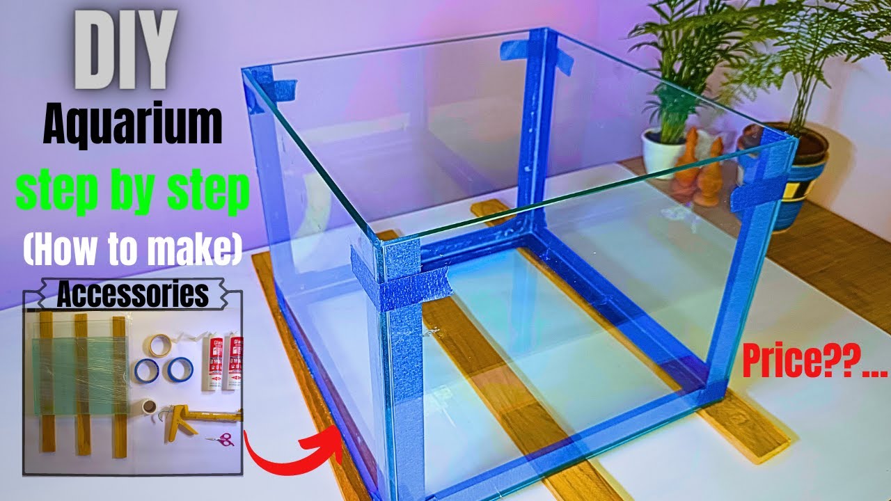 How To Make Your Own Aquarium Step By Step Tutorial Diy Setup Youtube