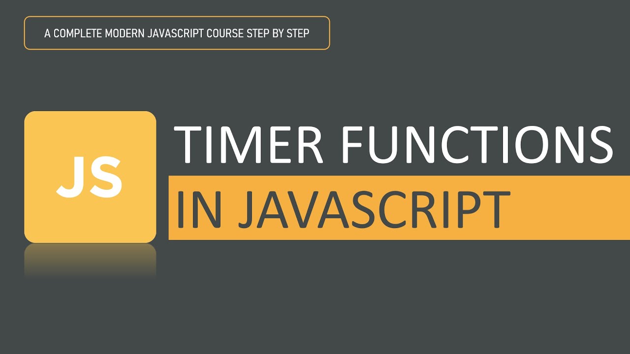 Timer Functions In Javascript Timer Javascript Youtube