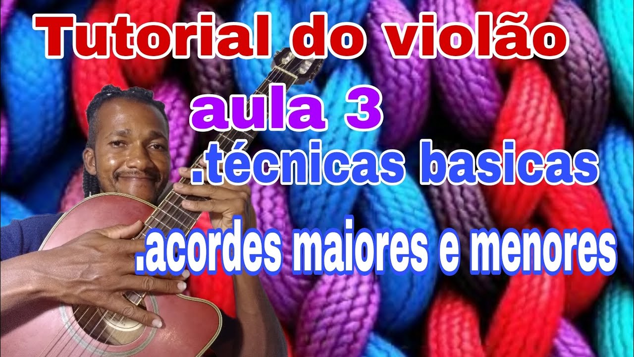 Aula 3 Do Tutorial Do Violão Youtube