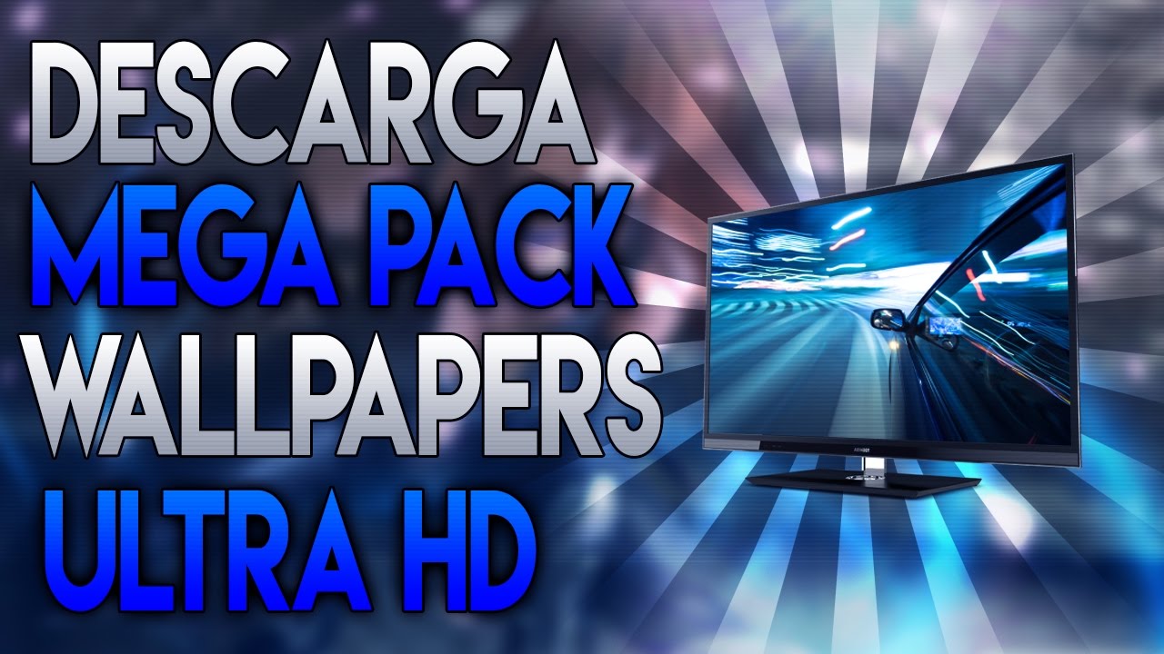 El Mejor Mega Pack De Wallpapers Ultra Hd 2017 Links De Descarga