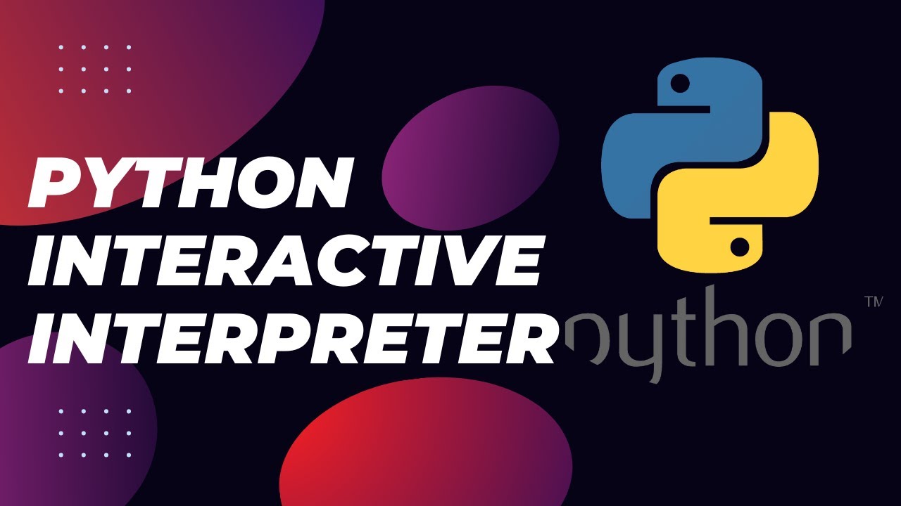Python Interactive Interpreter Youtube