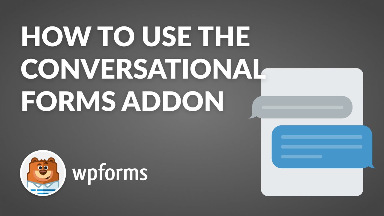 How To Use The Conversational Forms Addon By Wpforms Youtube