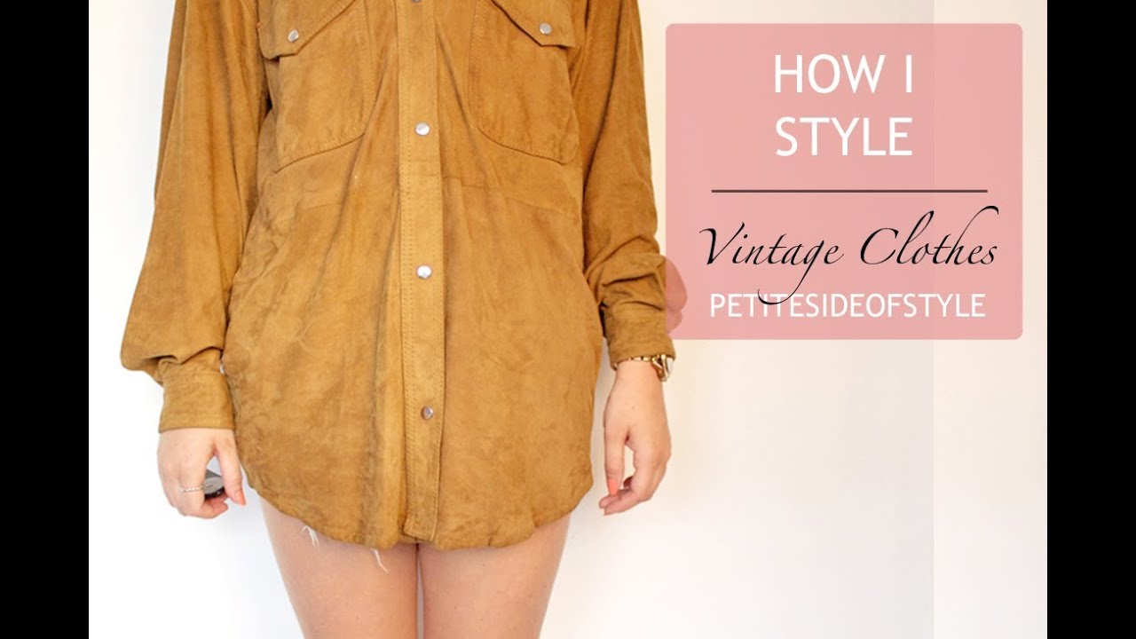 How I Style Vintage Clothing Youtube