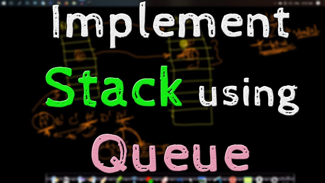 Implement Stack By Using Queue With Example Youtube
