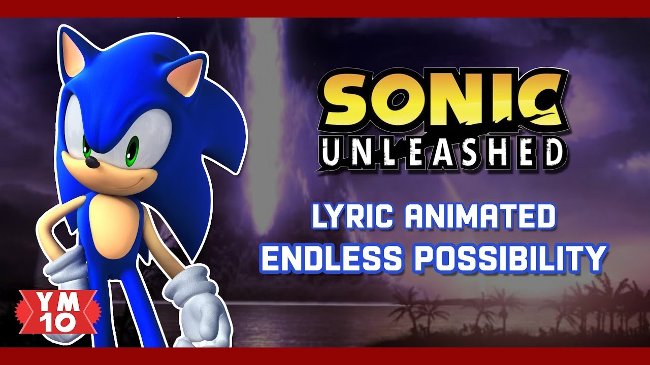 Sonic Unleashed Endless Possibility Animated Lyrics Youtube
