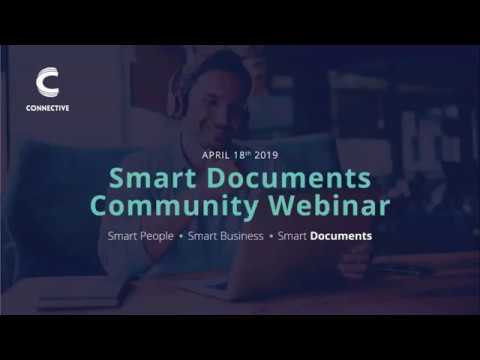 Connective Smart Documents Community Webinar May 2019 Youtube