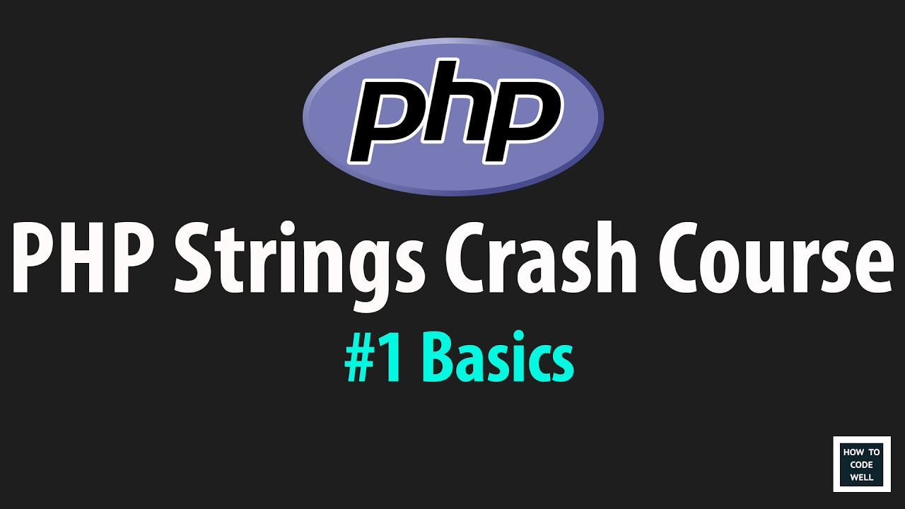 Php Beginners Course Strings Tutorial 1 Basics Youtube