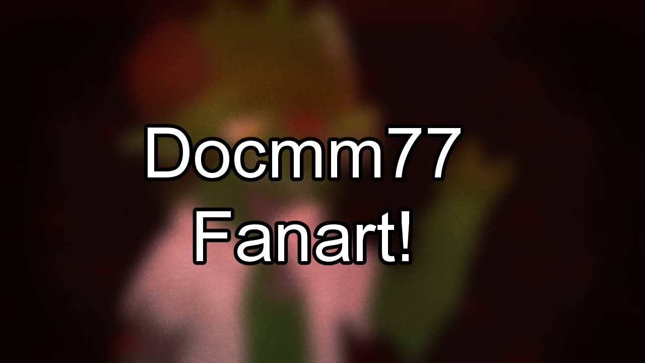 Speedpaint Docm77 Fanart Youtube