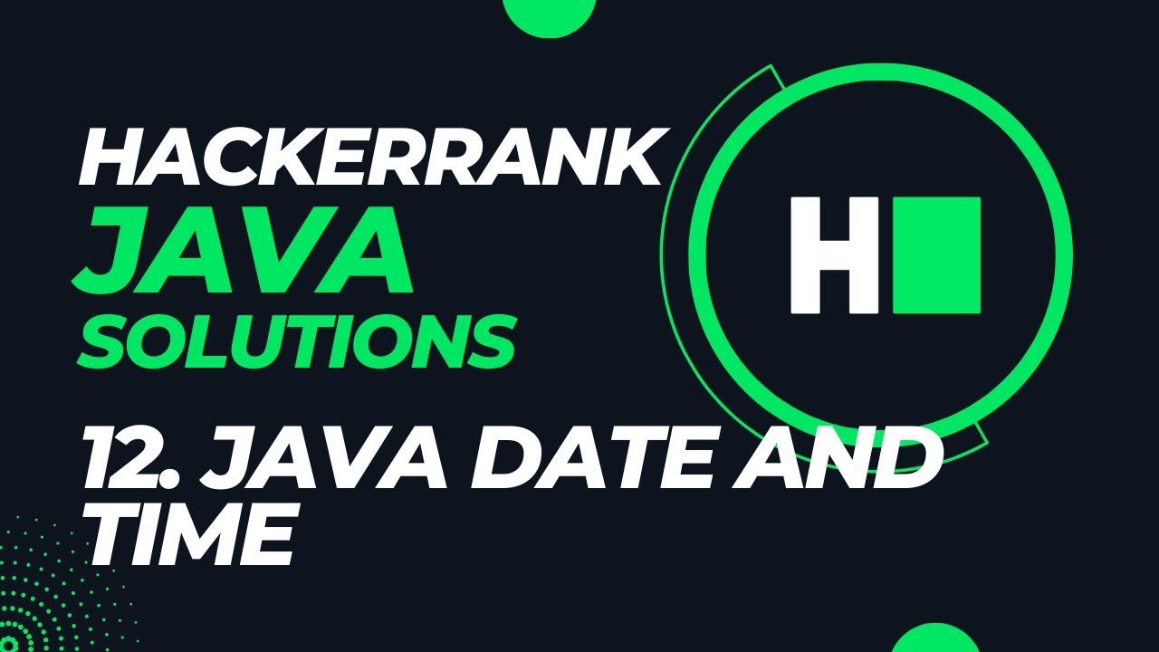 Day 12 Java Date And Time Hackerrank Java Solutions Hindi Youtube