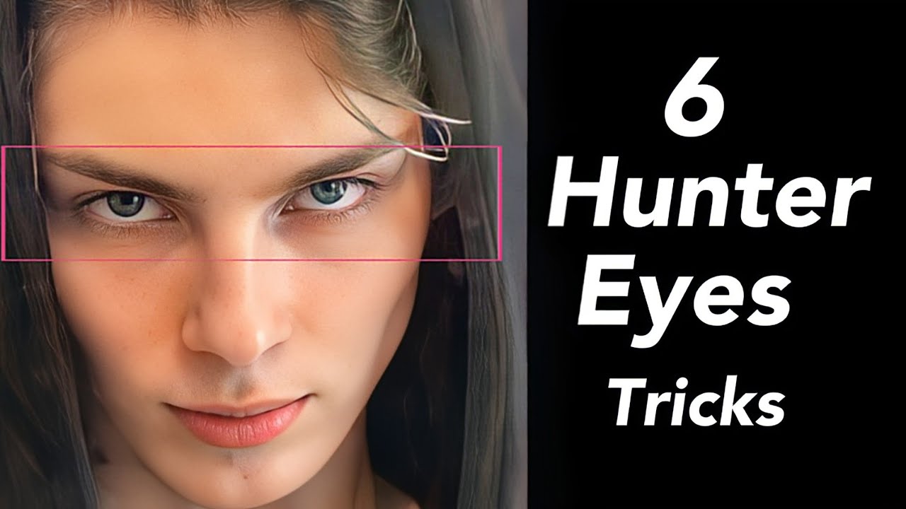 6 Hunter Eyes Tricks How To Develop Hunter Eyes Youtube