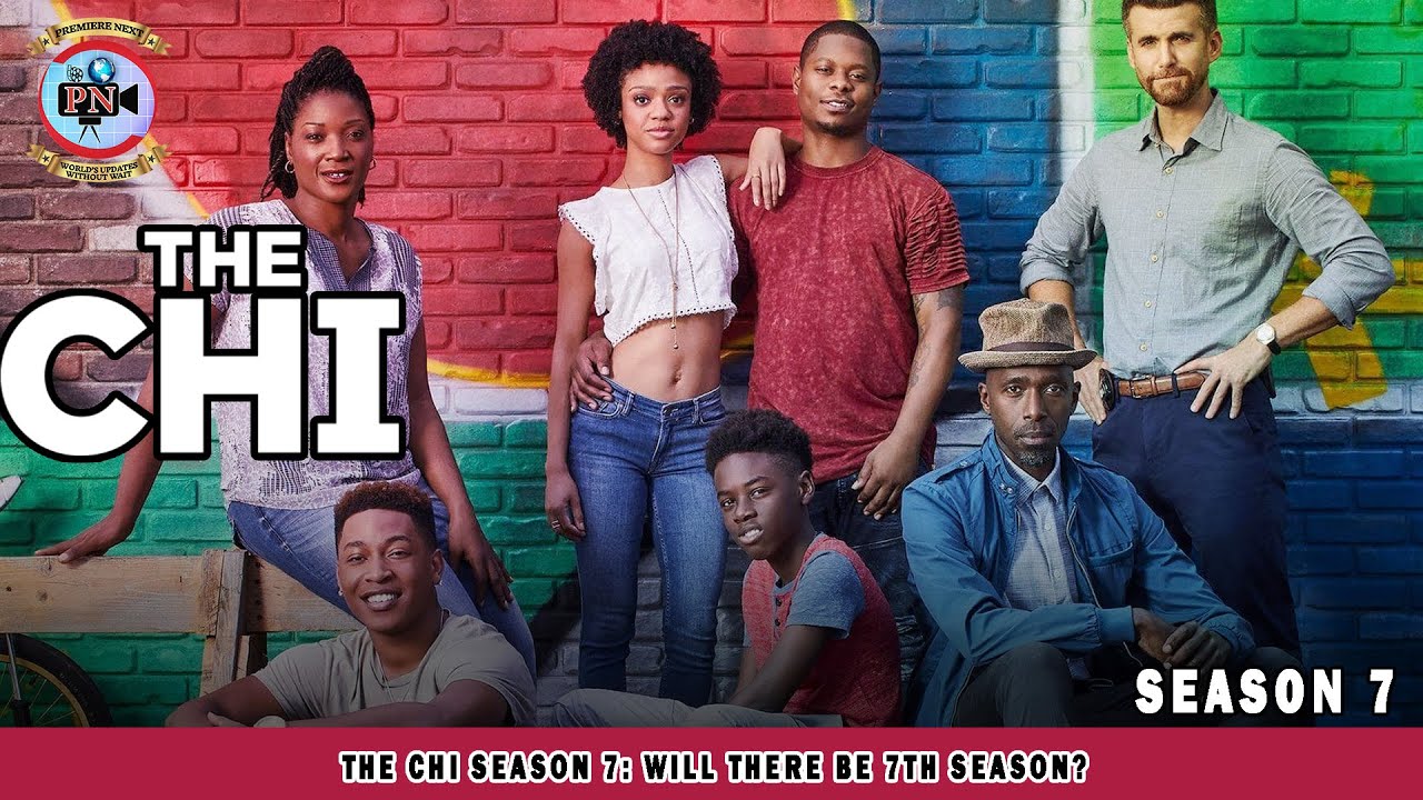 The Chi Season 7 Will There Be 7th Season Premiere Next Youtube