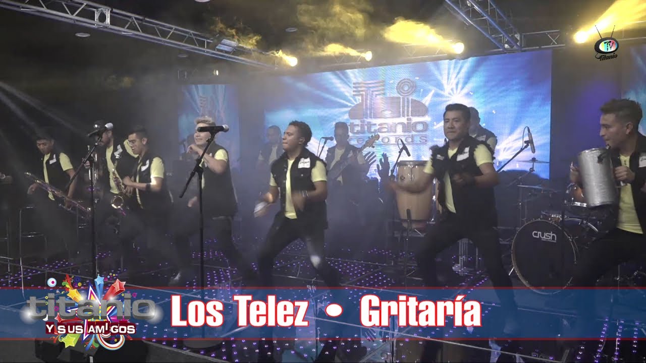 Los Telez Gritaría Titanio Y Sus Amigos Youtube