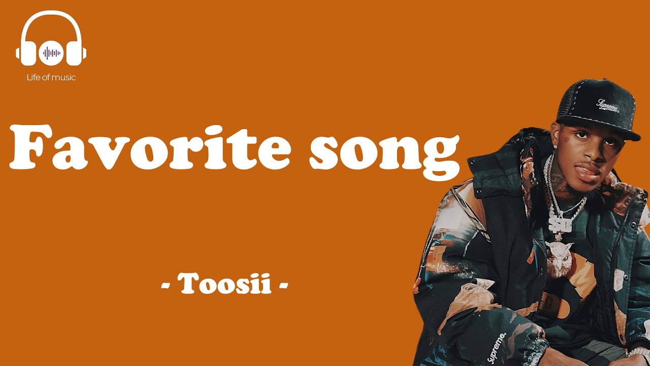 Favorite Song Toosii Lyric Video Youtube